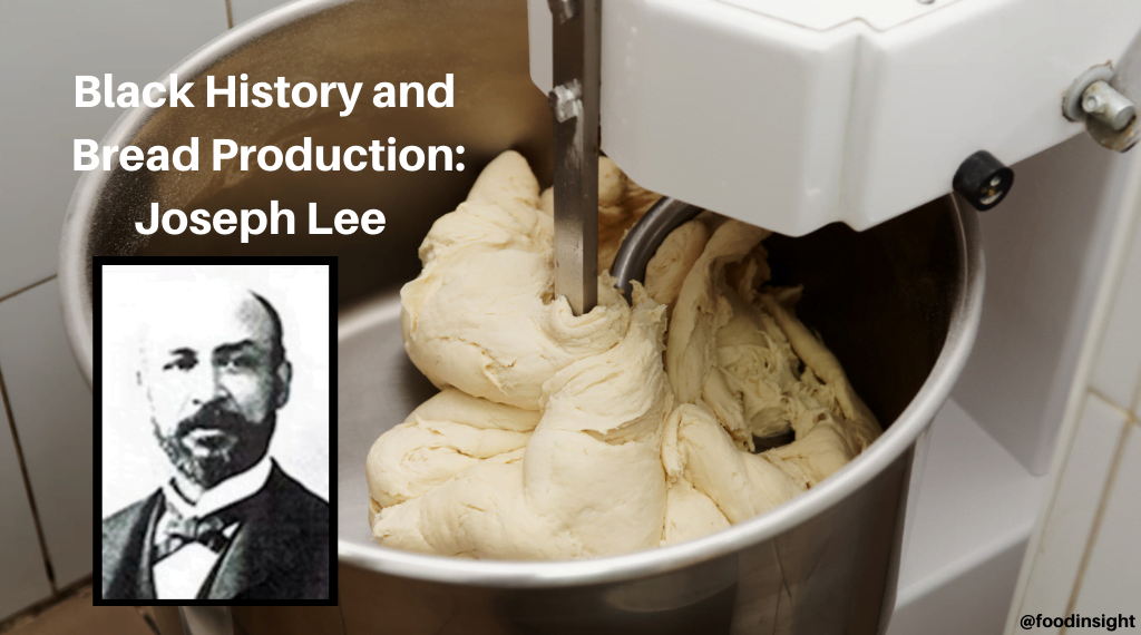 Bread Science and Black History: The Innovations of Joseph Lee - IFIC