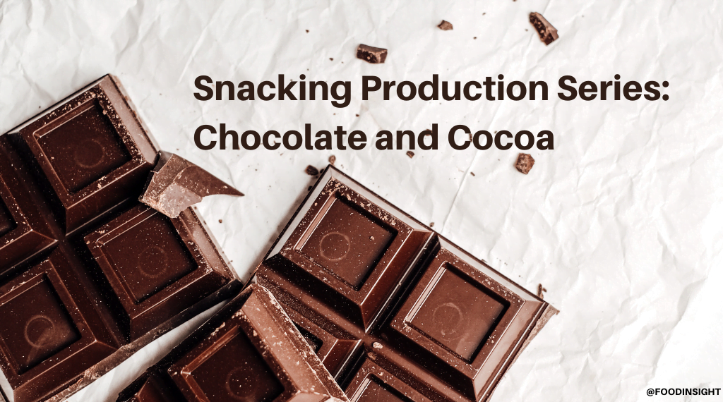 Snacking Production Series: Chocolate and Cocoa - IFIC