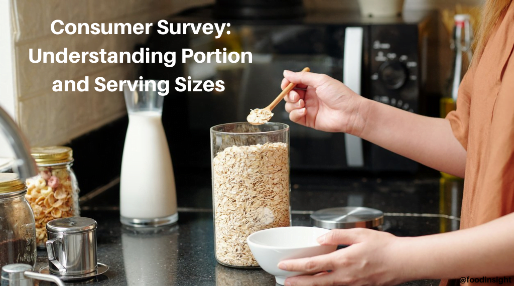 IFIC Spotlight Survey: Understanding Portion & Serving Sizes - IFIC