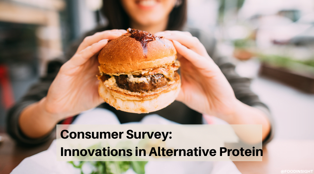 IFIC Spotlight Survey: Innovations in Alternative Proteins: Understanding the Viewpoints and ...