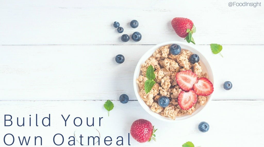 Build Your Own Oatmeal [INFOGRAPHIC] - IFIC