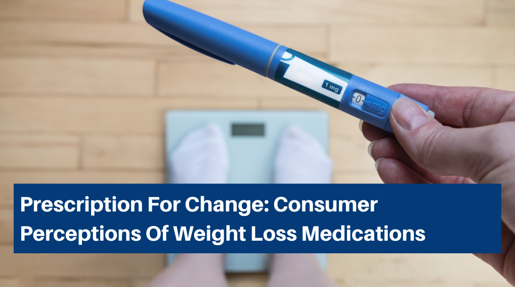 Prescription For Change: Consumer Perceptions Of Weight Loss ...