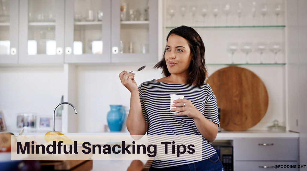 4 Mindful Snacking Tips for a Healthier You