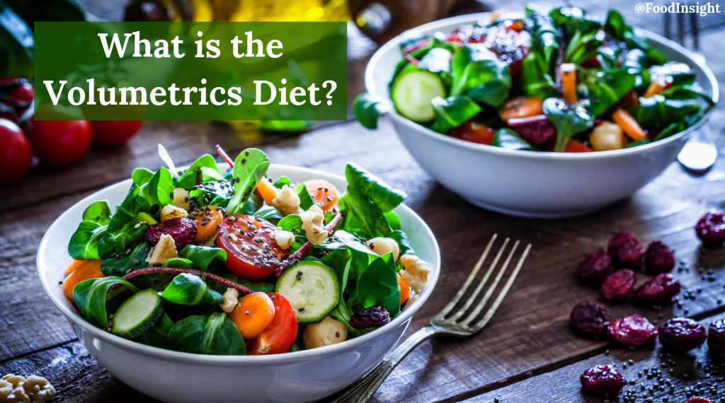 The Basics of the Volumetrics Diet - IFIC