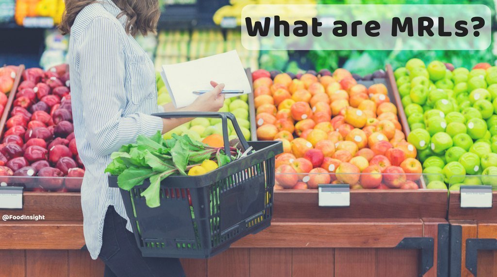 MRLs: What You Need to Know - IFIC